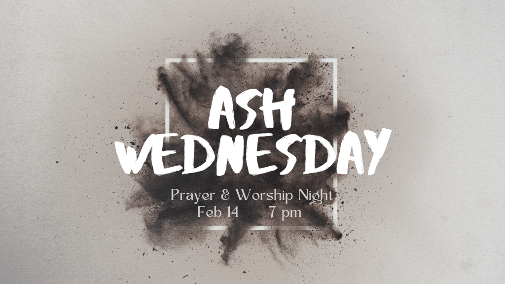 Ash Wednesday Prayer & Worship Night - Vintage Church NOLA