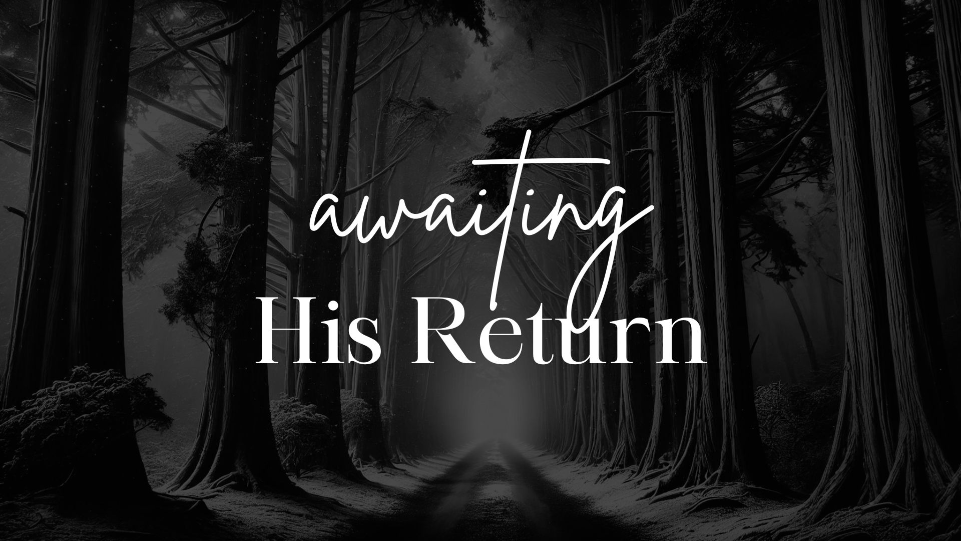 Awaiting His Return - Vintage Church NOLA